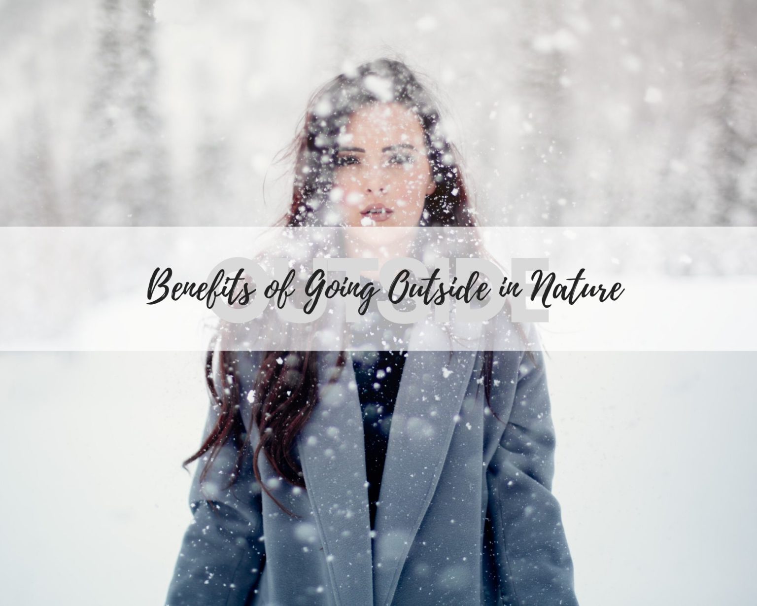Benefits of Going Outside in Nature - Blissflow