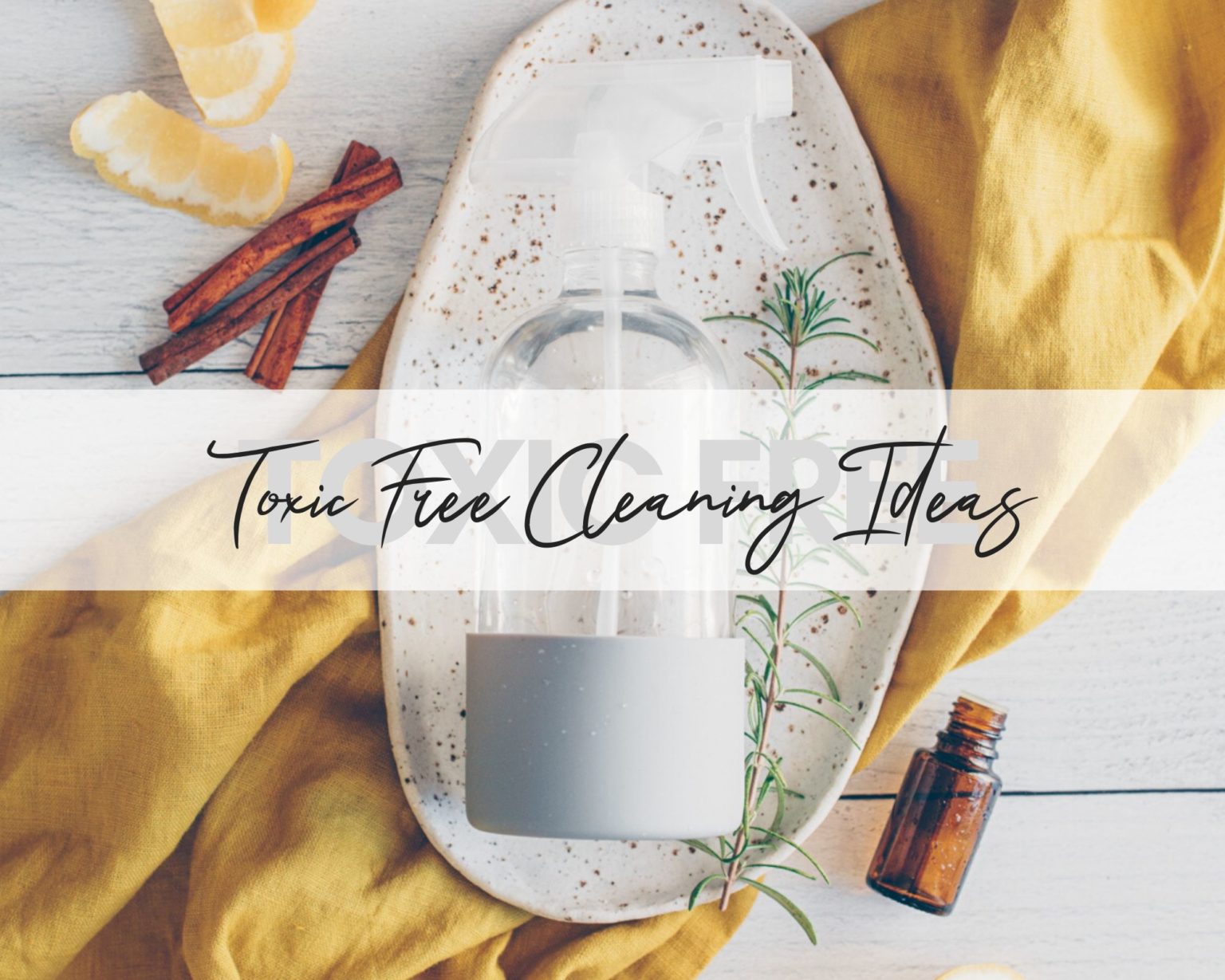 Toxic-Free Cleaning Ideas - Blissflow