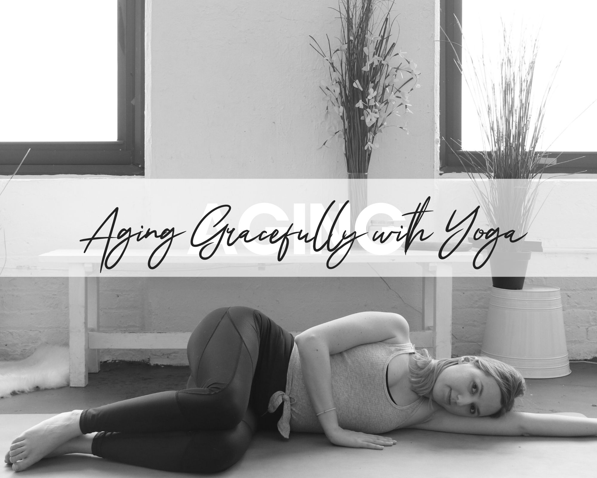 Aging Gracefully With Yoga - Blissflow